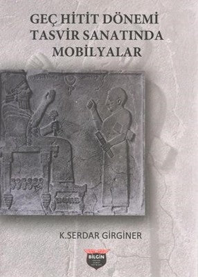 Geç Hitit Dönemi Tasvir Sanatında Mobilyalar | Bilgin Kültür Sanat ...